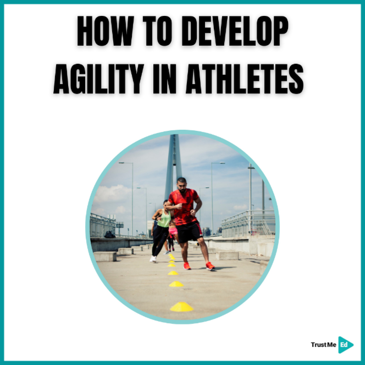 HOW TO DEVELOP AGILITY IN ATHLETES
